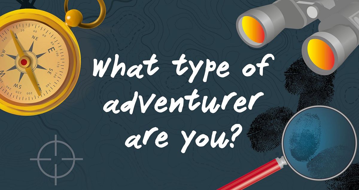What type of adventurer are you? | Take the Quiz | QuizMaker